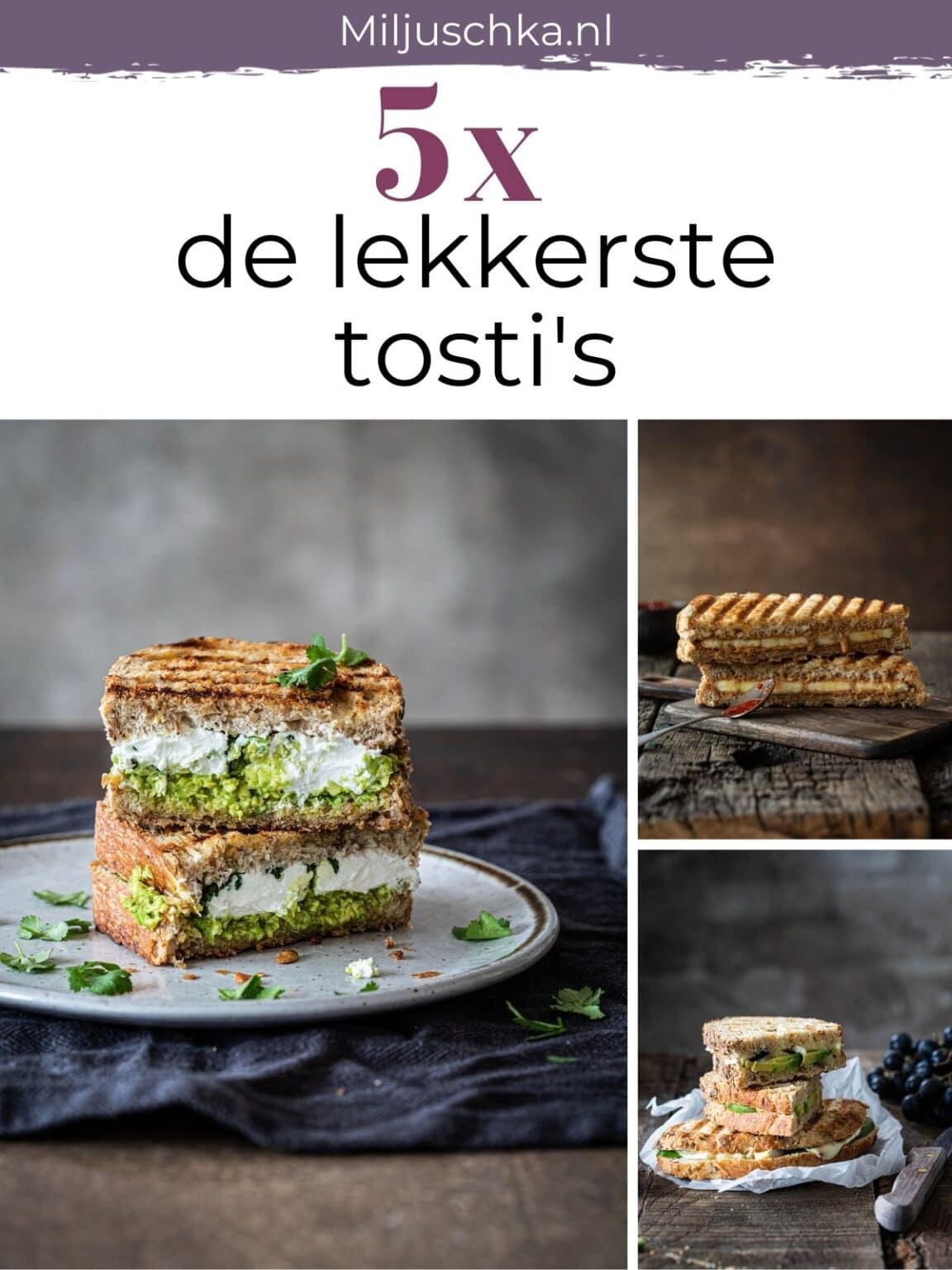 Tosti recepten | Tosti's maken met de recepten van Miljuschka